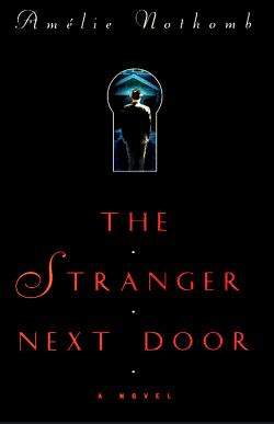 The Stranger Next Door – Les catilinaires by Amélie Nothomb – Belgian ...